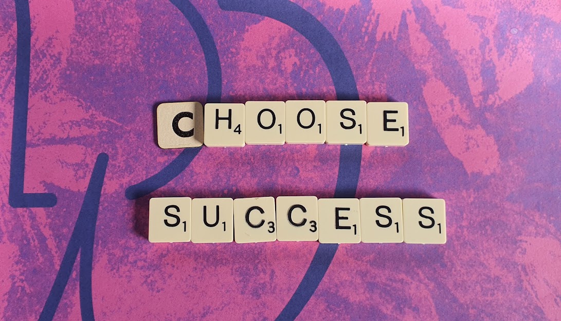 You get to choose success - Daphne Wells